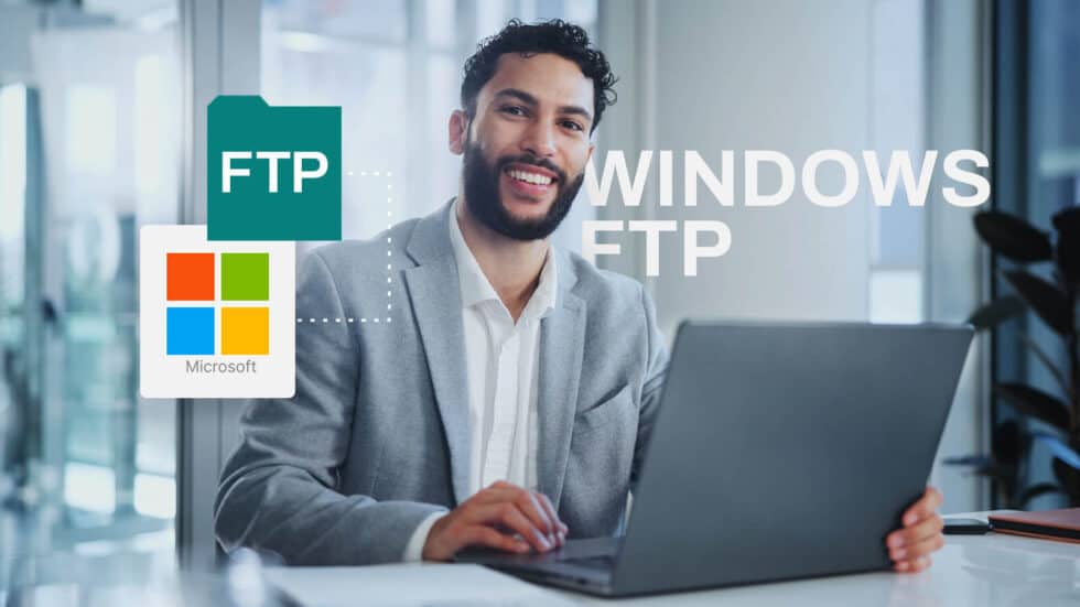 Windows FTP: How to decide which Windows file transfer solution to use | Cerberus FTP Server